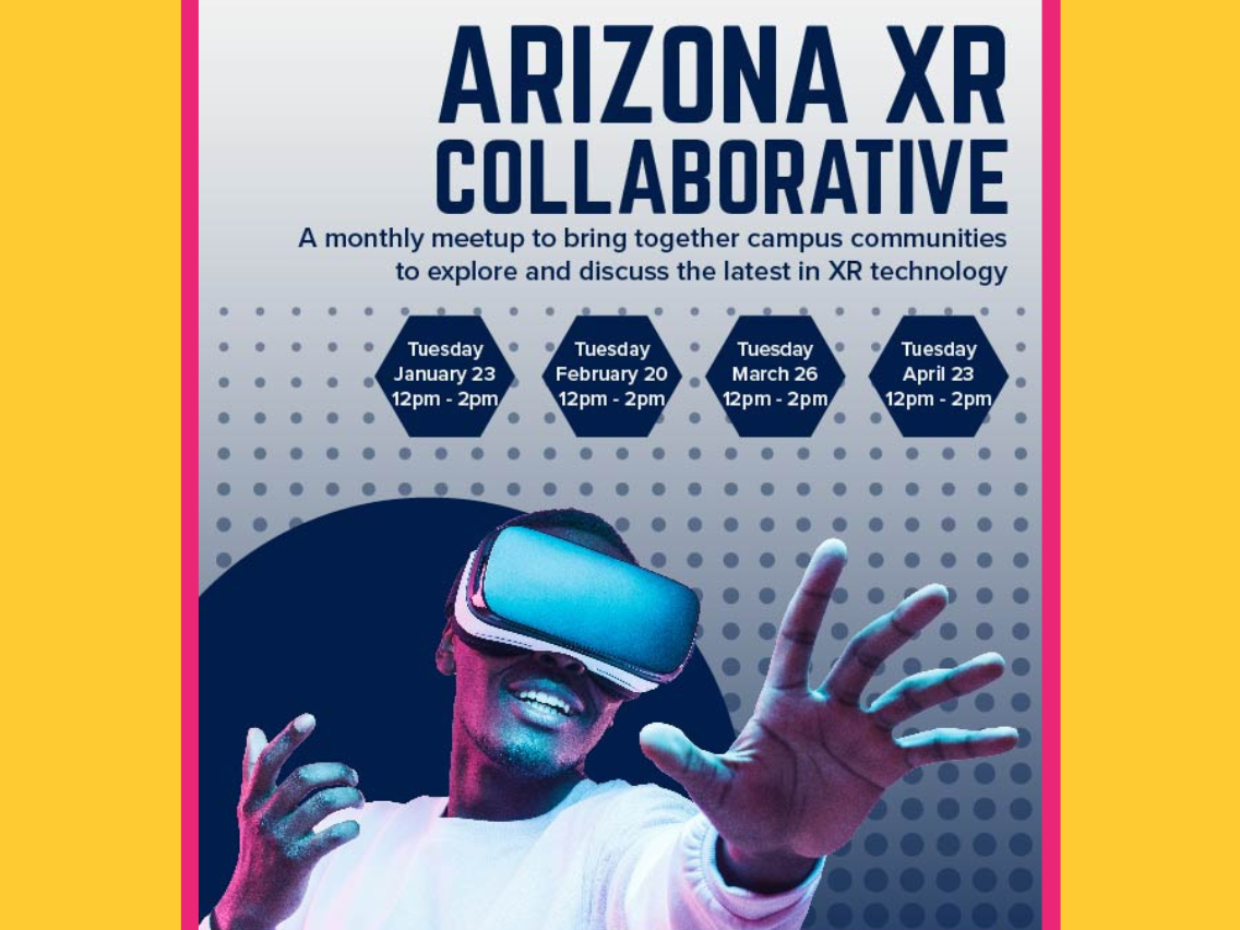 Monthly Arizona XR Collaborative begins Jan. 23 | University of Arizona Libraries